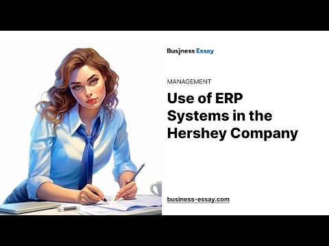 Use of ERP Systems in the Hershey Company - Essay Example