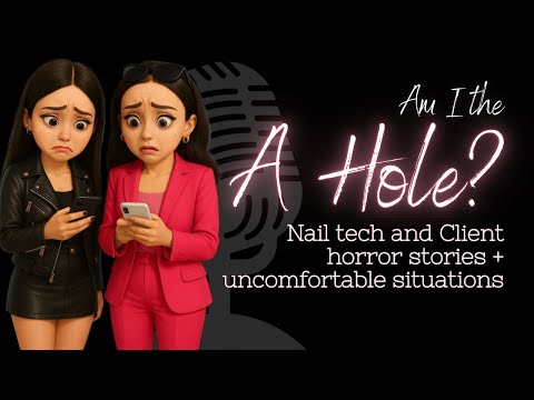 Nail Tech Nightmares – Am I the Asshole? (Reddit Edition)