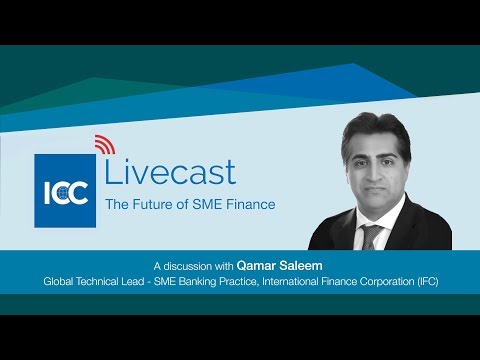 ICC Livecast - The Future of SME Finance