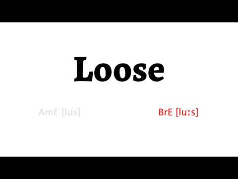 How to Pronounce loose in American English and British English