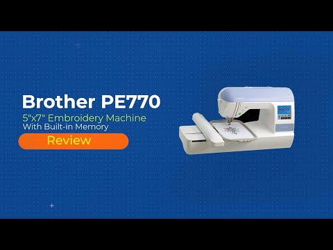 Brother PE770 Review | Embroidery Machine with Built-in Memory ...