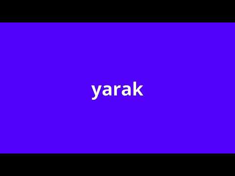 what is the meaning of yarak.