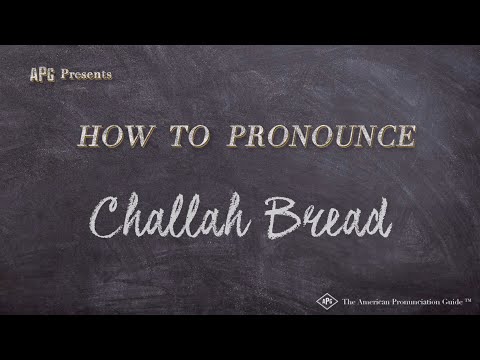 How to Pronounce Challah Bread (Real Life Examples!)