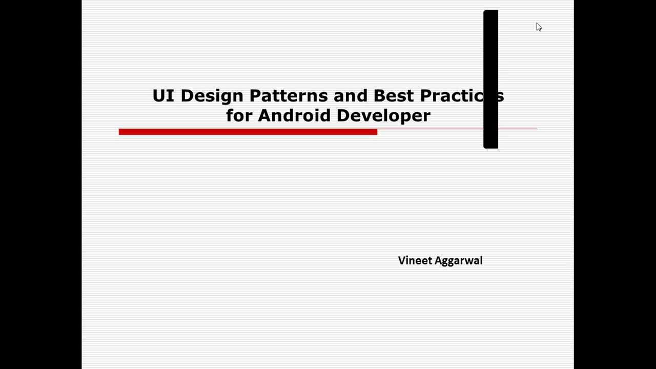 Introduction - UI Design Patterns and Best Practices for an Android Developer