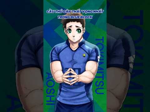 Cầu thủ gây thất vọng nhất Blue Lock #anime #manga #manhwa #shorts #bluelock #camclub
