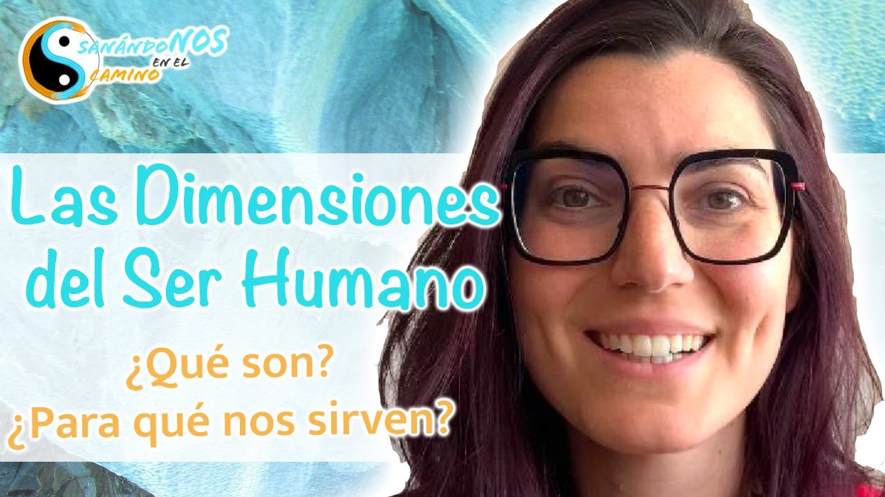 Las Dimensiones del Ser Humano