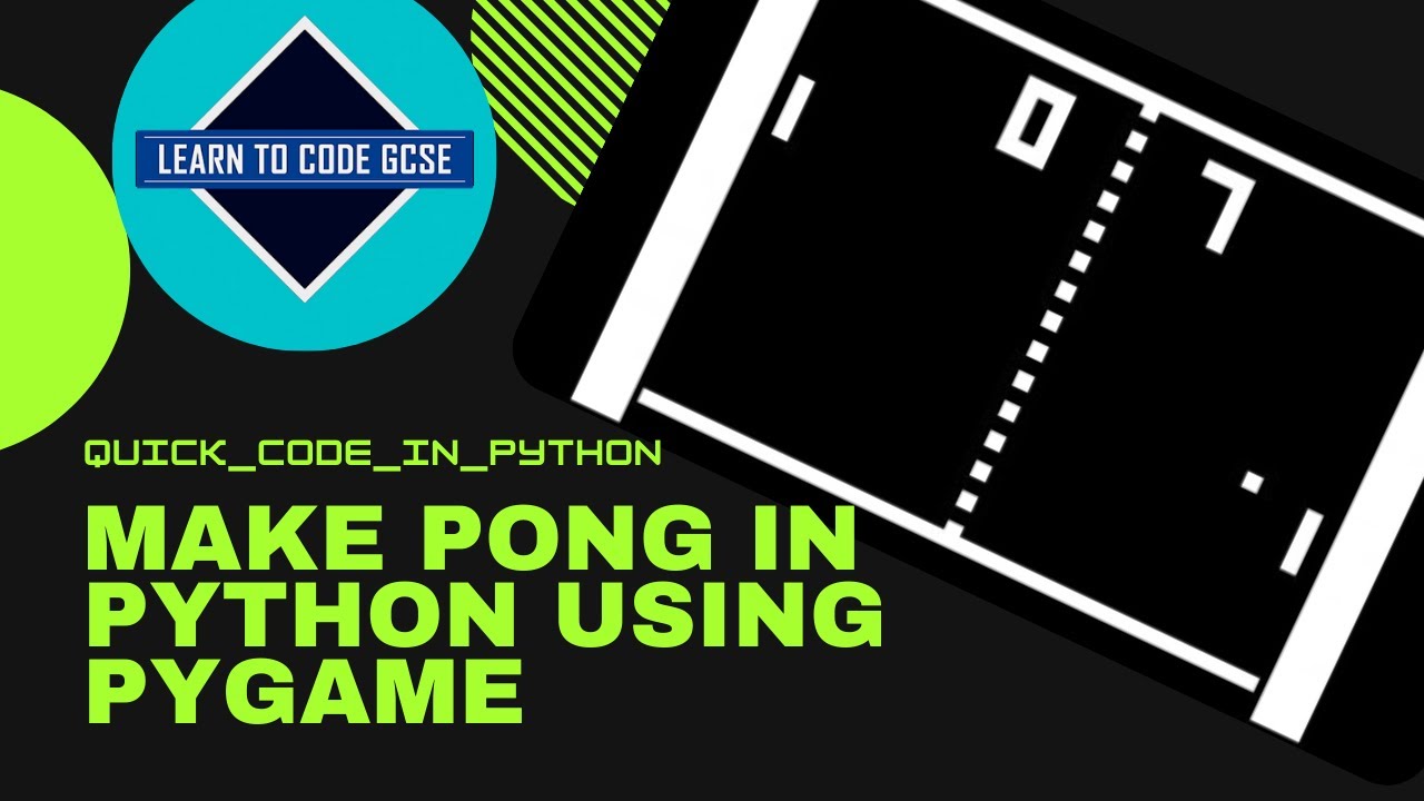 Quick Code in Python: How to make Pong using Pygame