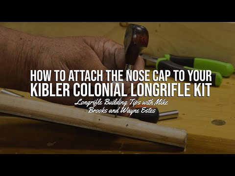 How to attach the Nose Cap to your Kibler Colonial Longrifle Kit | Kibler Kit Tips with Wayne Estes