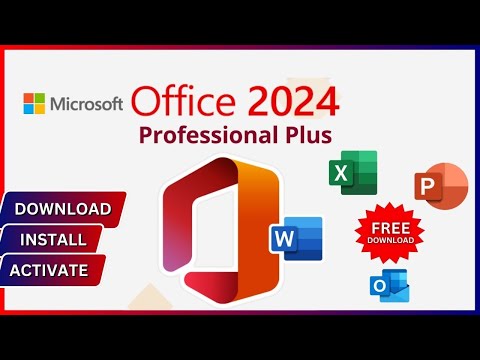 Office 2024 Free Download & Activation How to Install & Activate Microsoft Office 2024 Full Version