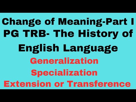 Change of Meaning - Part I ( Semantics- PG TRB Unit IX)