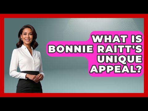 What Is Bonnie Raitt's Unique Appeal? - Jazz Music Legends