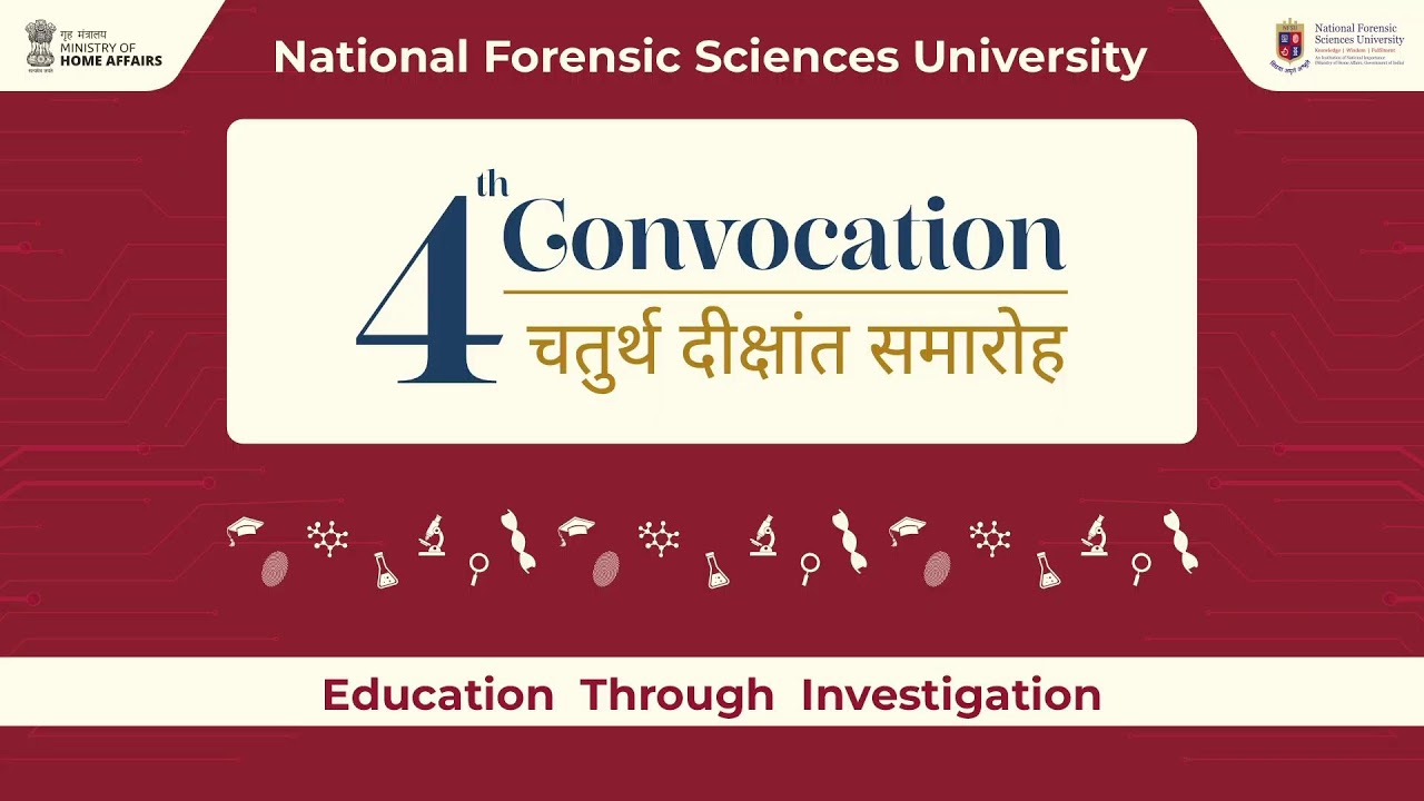 4th Convocation of National Forensic Sciences University