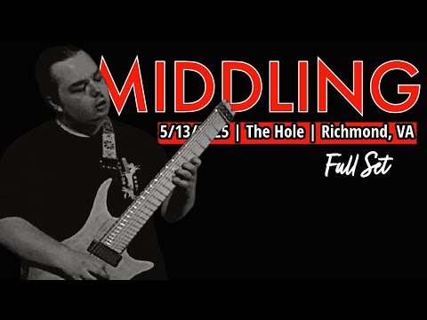 2025-05.13 Middling @ The Hole (Richmond, VA) | [FULL SET]