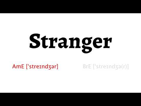 How to Pronounce stranger in American English and British English