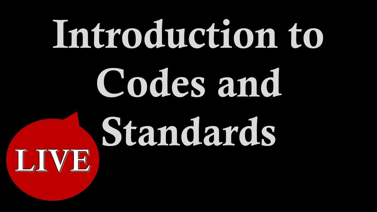 Introduction to Codes and Standards