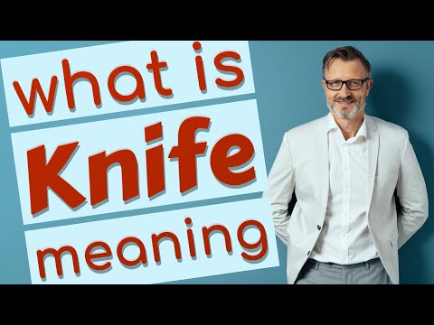 Knife | Meaning of knife