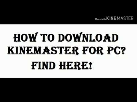 KineMaster for PC Windows (7, 8 10) Free Download