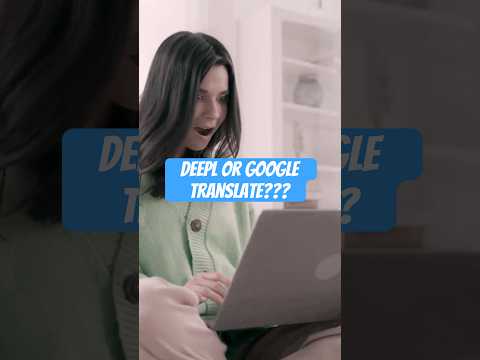DeepL vs. Google Translate: The Best AI Translator? #aitools