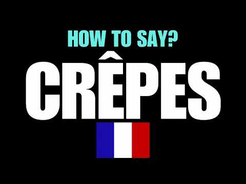 HOW TO PRONOUNCE CREPES CORRECTLY? NATIVE FRENCH PRONUNCIATION