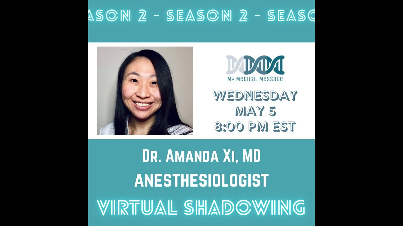 5/5 Virtual Shadowing: Anesthesiologist - My Medical Message - Dr. Amanda Xi, MD