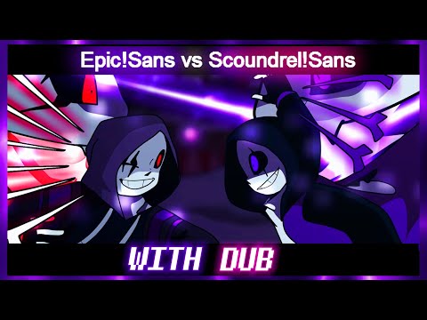 Epic!Sans vs Scoundrel!Sans | FULL DUB ►