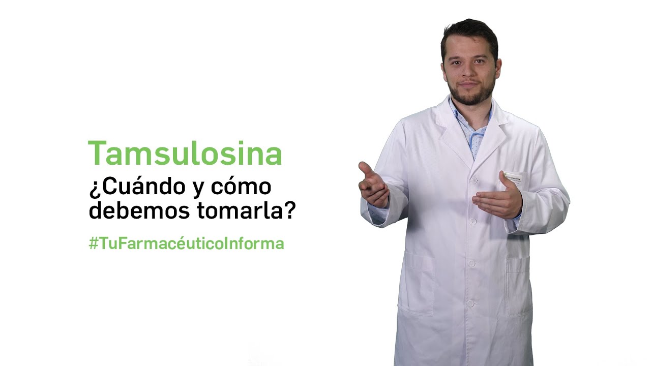 Tamsulosina, Cuándo y cómo debemos tomarla - Tu farmacéutico Informa