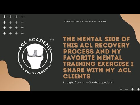 The Mental Side of the ACL Recovery Process & My Favorite Mental Training Exercises