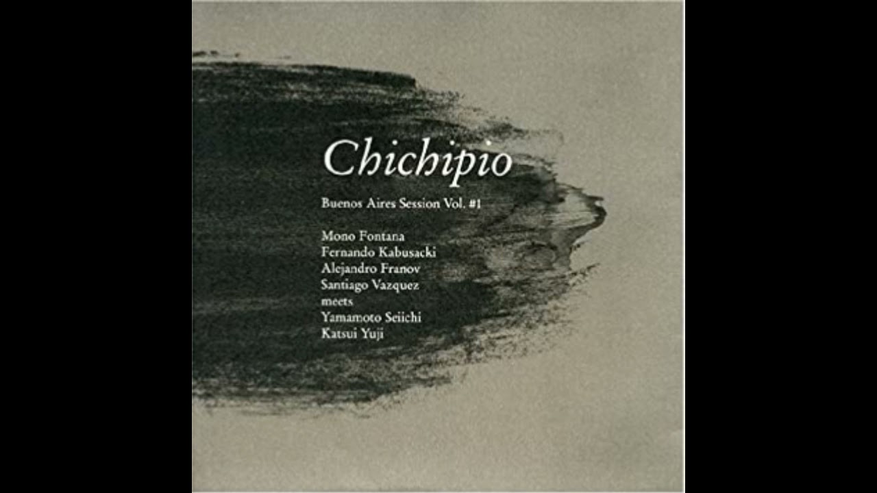 Chichipio: Buenos Aires Session Vol.1