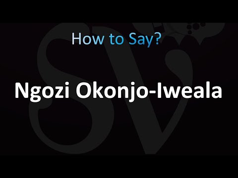 How to Pronounce Ngozi Okonjo-Iweala