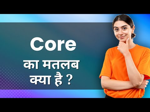Core: Hindi Meaning with Examples & Synonyms | मूलतत्त्व Ka Matlab 📚