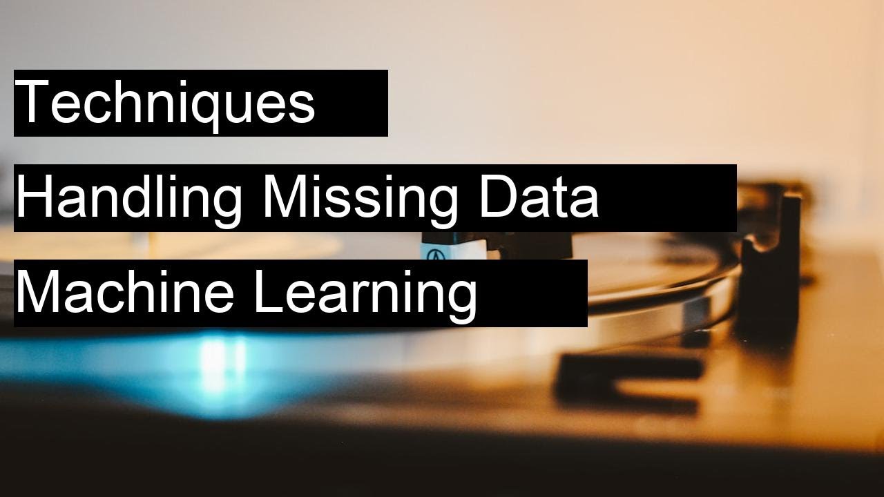 Four techniques for handling missing data in machine learning