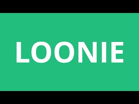 How To Pronounce Loonie - Pronunciation Academy