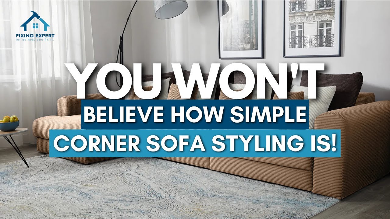 Corner Sofa Styling Made EASY!