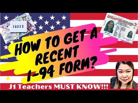 How to get your recent I 94 form? Needed for tax refund, driver's license and work permit for J2