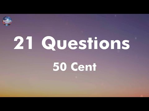50 Cent - 21 Questions (lyrics)