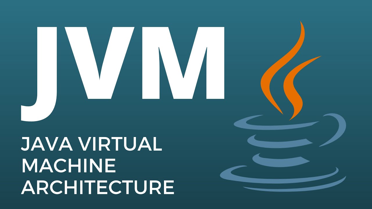 JVM Tutorial - Java Virtual Machine Architecture Explained for Beginners