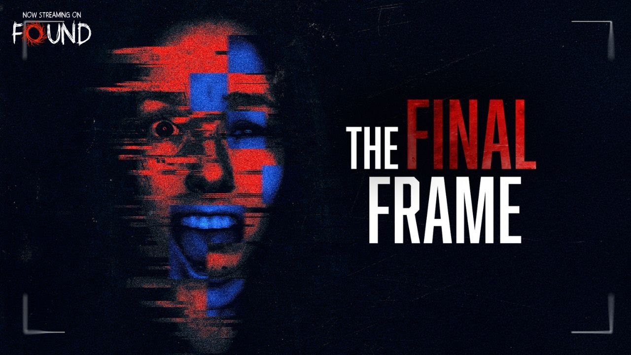 The Final Frame | Official Trailer | Stream for FREE on FOUND