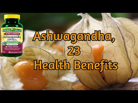 Ashwagandha, 23 Health Benefits