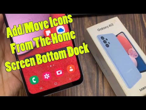 Samsung Galaxy A13: How to Add/Move Icons From The Home Screen Bottom Dock
