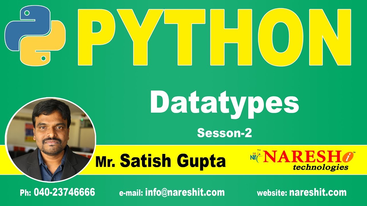 Python Datatypes | Session 2 | Python Tutorials for Beginners | Mr. Satish Gupta