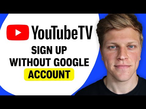 How to Sign Up for YouTube TV Without a Google Account