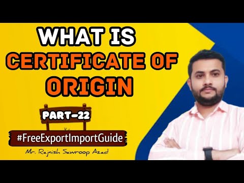 What Is Certificate Of Origin || Role Of Certificate Of Origin In Export Import Business