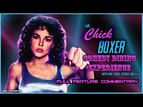 The “Chick Boxer” (1992) Comedy Dining Experience – TYTD Reviews