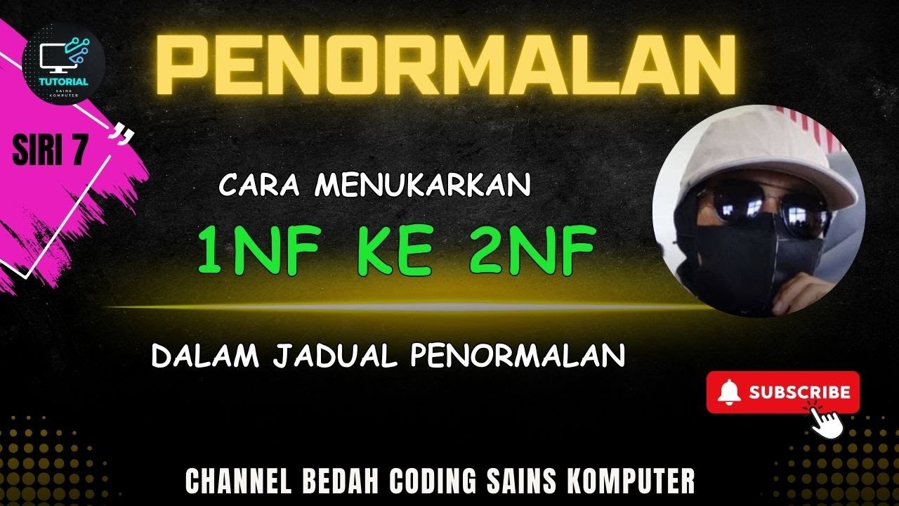 SIRI 7 : PERTUKARAN 1NF KE 2NF  PENORMALAN-SAINS KOMPUTER TUTORIAL