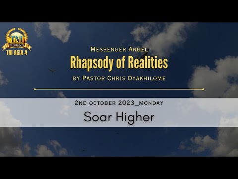 SOAR HIGHER || 2 OCT 2023 RHAPSODY OF REALITIES BY PASTOR CHRIS OYAKHILOME