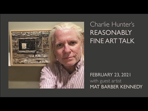 #34 REASONABLY FINE ART TALK: Mat Barber Kennedy