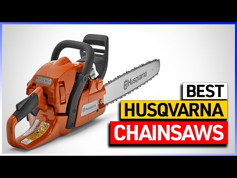 Best Husqvarna Chainsaws Review 2025 You can Get Today - 4 Great Picks For Any Budget