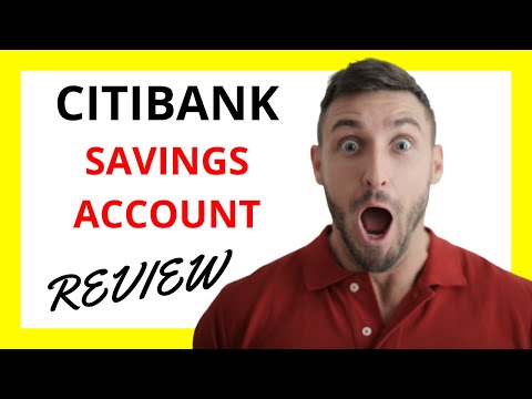 🔥 Citibank Savings Account Review: Maximizing Financial Gains and Evaluating Trade-offs