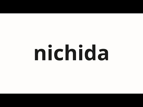 How to pronounce nichida | 日だ (It's the day in Japanese)