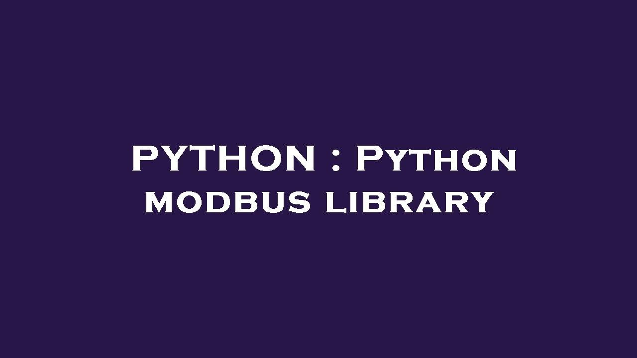 PYTHON : Python modbus library